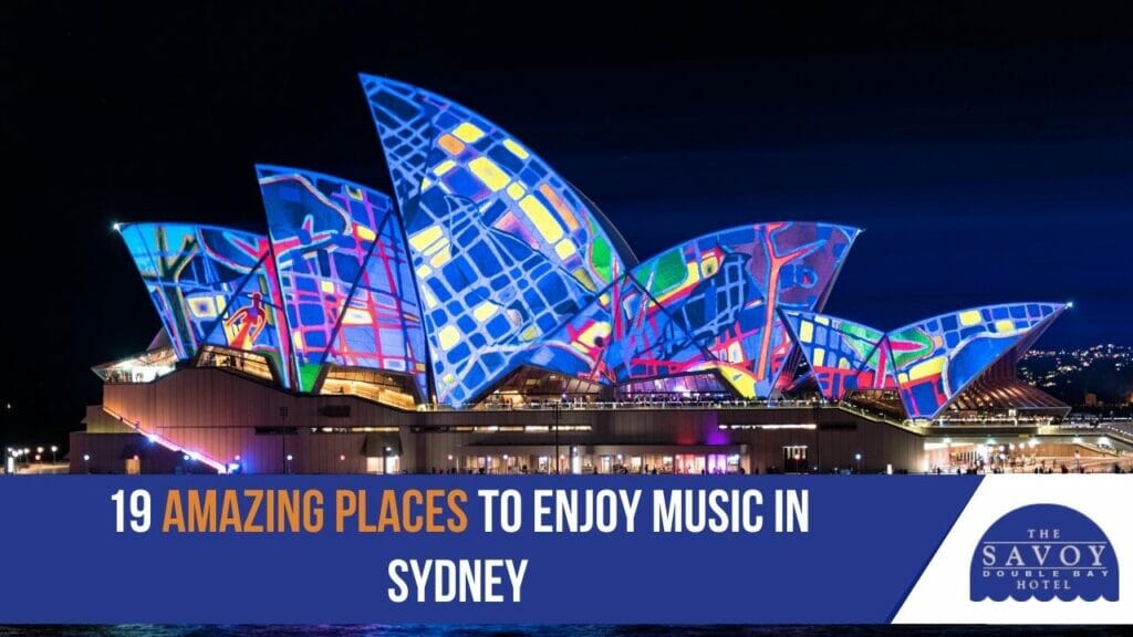 Where to Enjoy Sydney's Music Scene - Savoy Hotel
