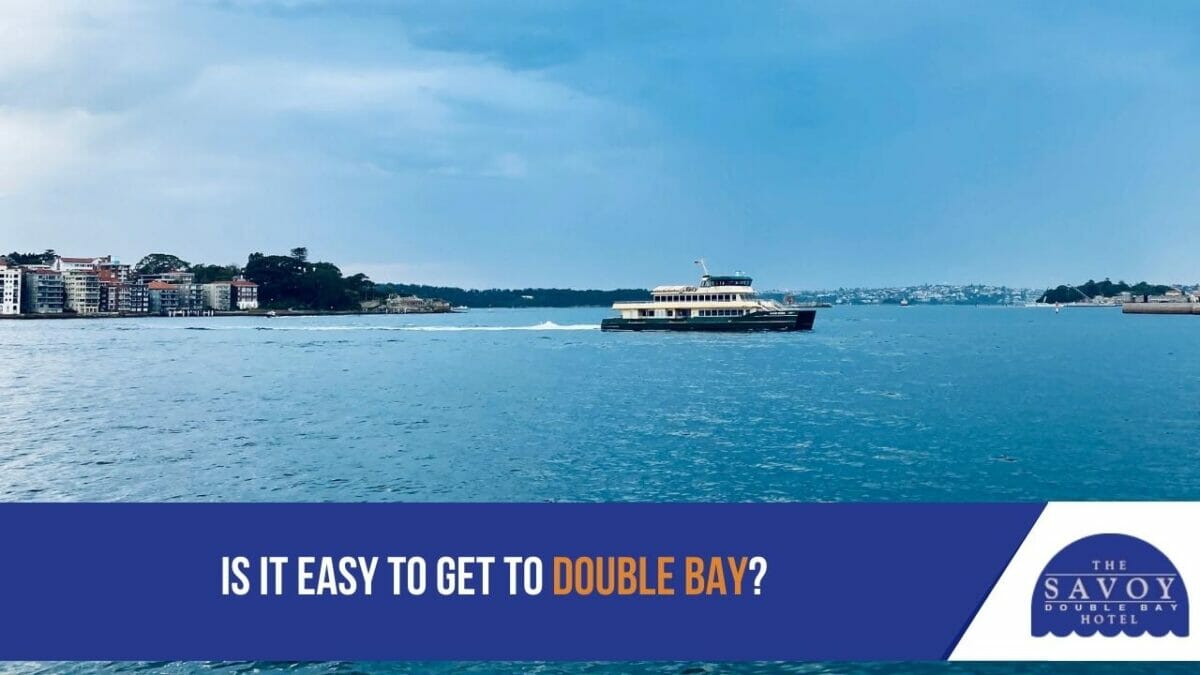 Everything You Need to Know About Double Bay - Savoy Hotel