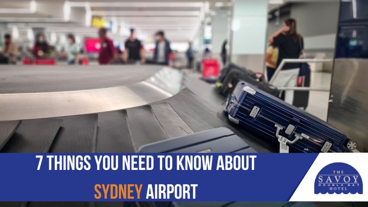 Sydney Airport – What You Need to Know - Savoy Hotel